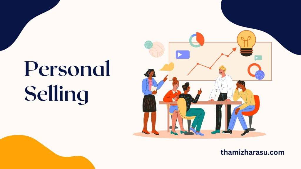 Personal Selling | A Comprehensive Guide to Success