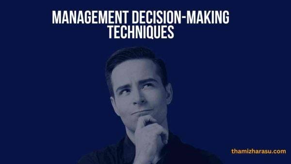 Management Decision-Making Techniques | Businenss Coach Management Decision-Making Techniques | Businenss Coach