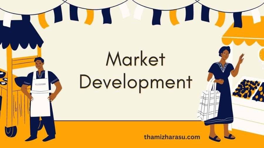 Market Development | Harnessing Growth A Comprehensive Guide