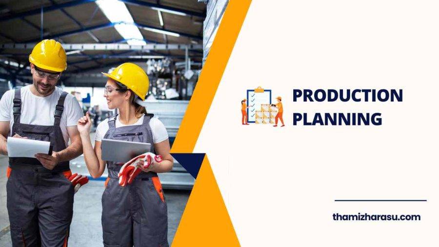 Production Planning | Mastering the Art : A Comprehensive Guide